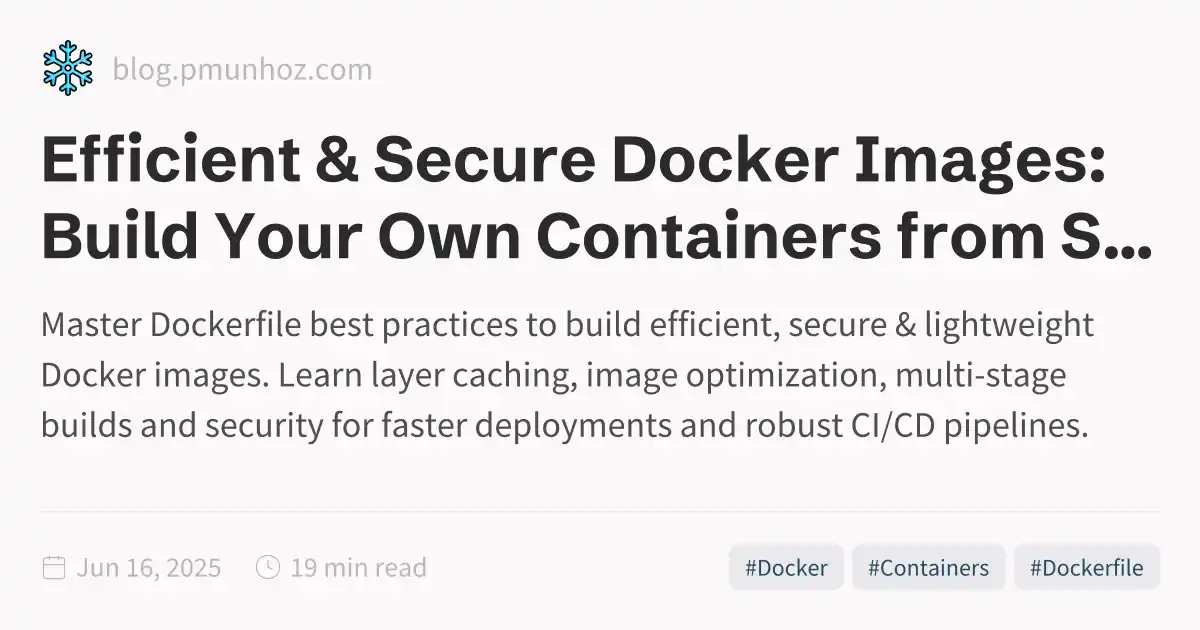 Efficient & Secure Docker Images: Build Your Own Containers from Scratch